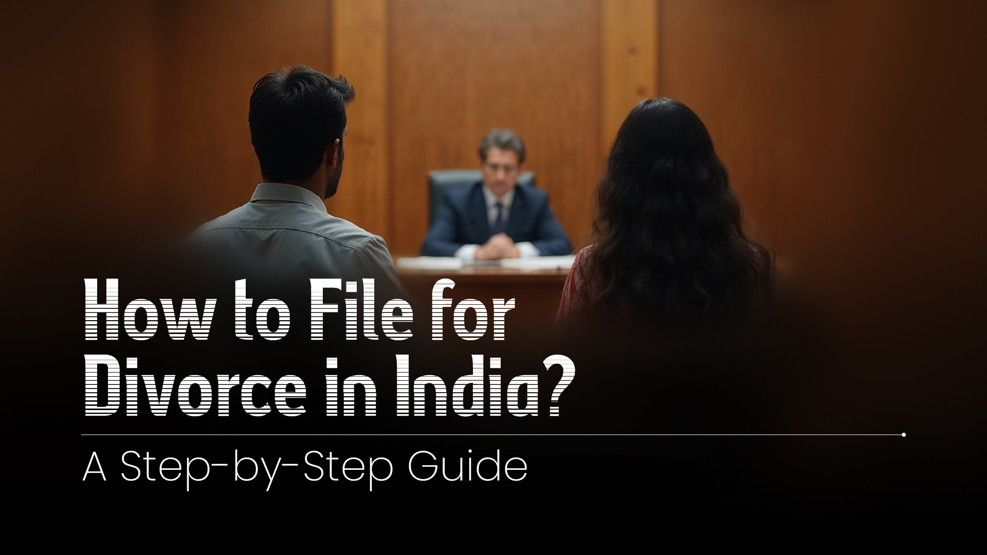 How to Apply for Divorce in India? A Step-by-Step Guide to Divorce ...