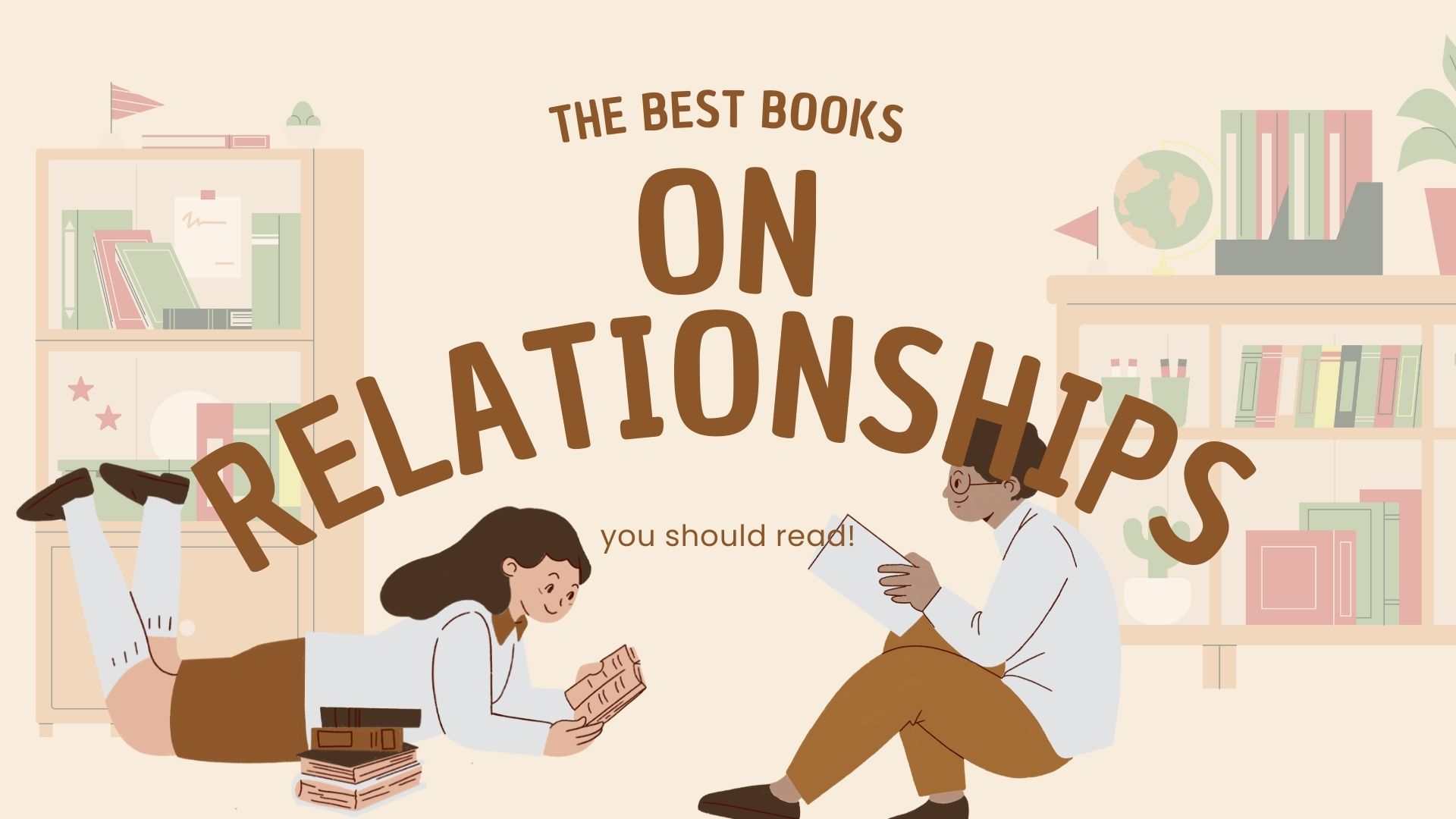 The Best Books on Relationships You Should Read